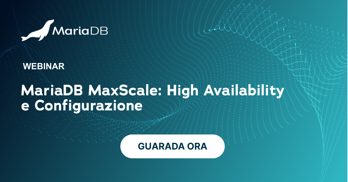 MariaDB MaxScale: Configurazione e High Availability